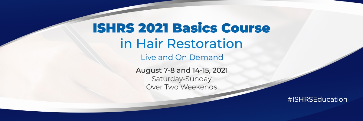 The ISHRS 29th Basics: Achieve Your Hair Goals with Expertise